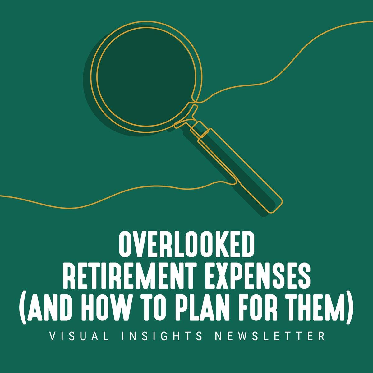 Overlooked Retirement Expenses (And How to Plan for Them) | Wright ...